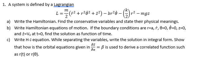 Solved A system is defined by a Lagrangian L=m/2 (r ̇^2+r^2 | Chegg.com
