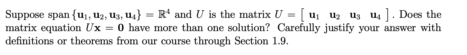 Solved Suppose span {u1, U2, U3, u4} = R4 and U is the | Chegg.com