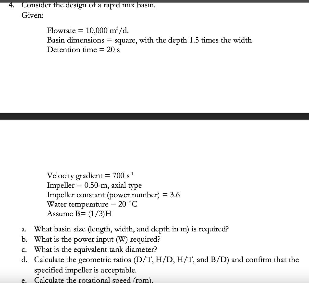 Solved Consider the design of a rapid mix basin. Given: | Chegg.com