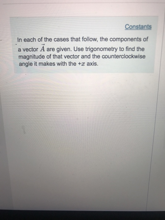 Solved Constants In each of the cases that follow, the | Chegg.com
