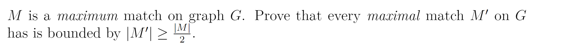 Solved M is a maximum match on graph G. Prove that every | Chegg.com