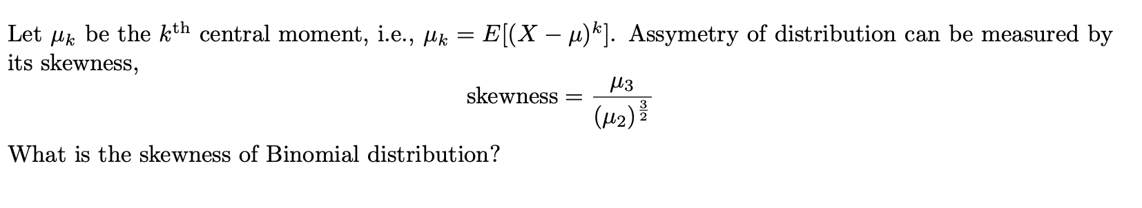 Solved = Let uk be the kth central moment, i.e., Mk its | Chegg.com