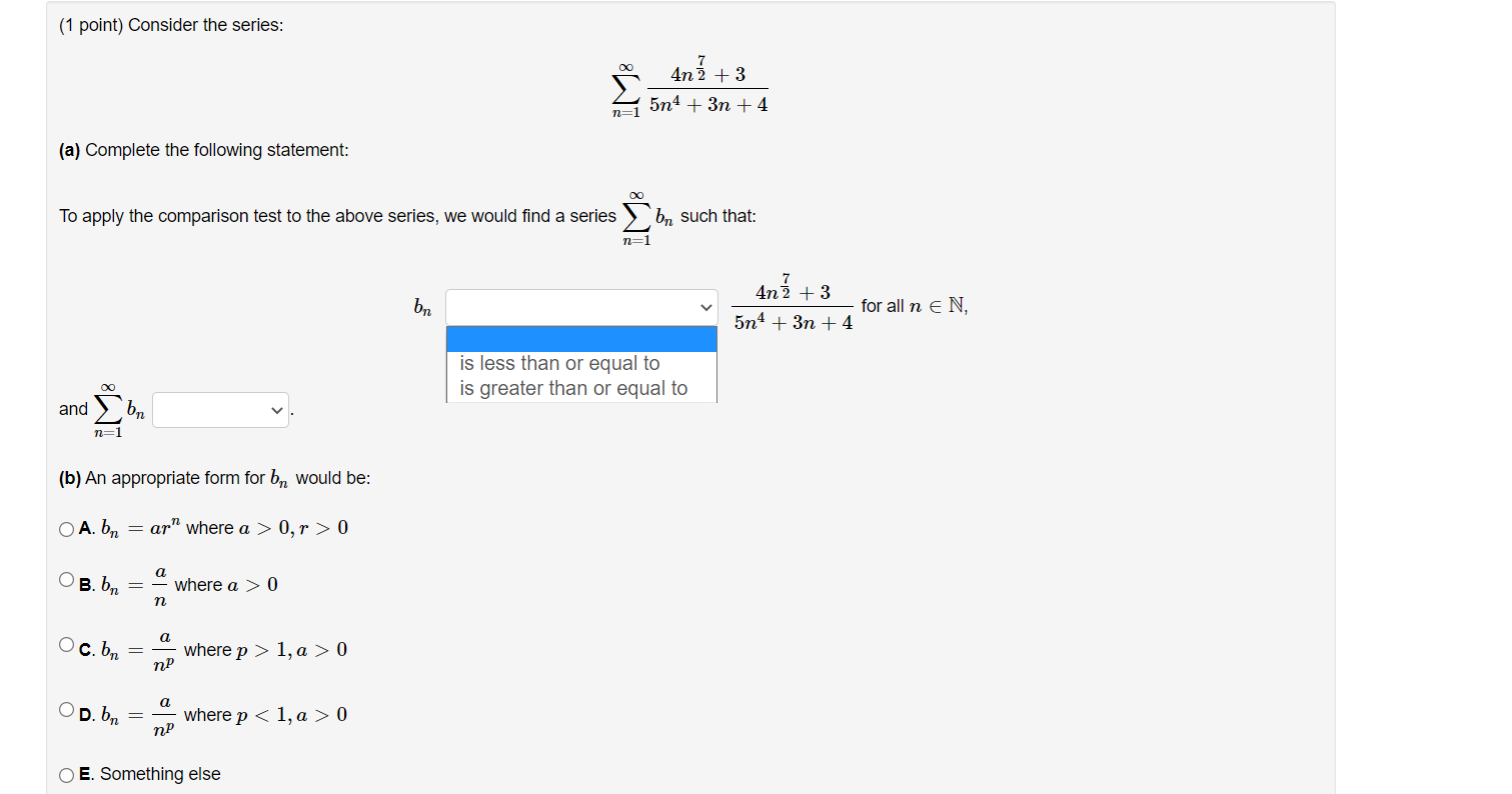 Solved (1 point) Consider the series: 4n Ž +3 n=1 5n4 + 3n | Chegg.com