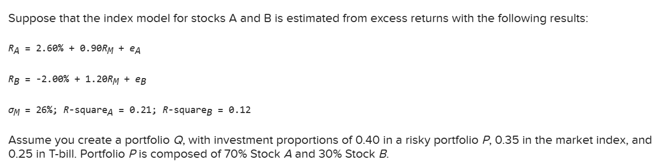 Solved Suppose that the index model for stocks A and B is | Chegg.com