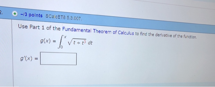 Solved 2 13 points SCalcET8 5.3.007 Use Part 1 of the | Chegg.com