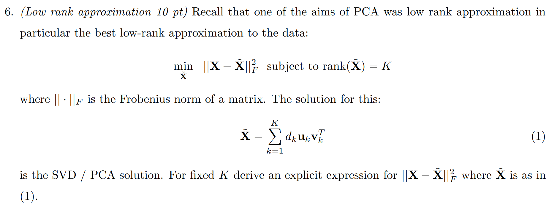 6. (Low rank approximation 10 pt) Recall that one of | Chegg.com