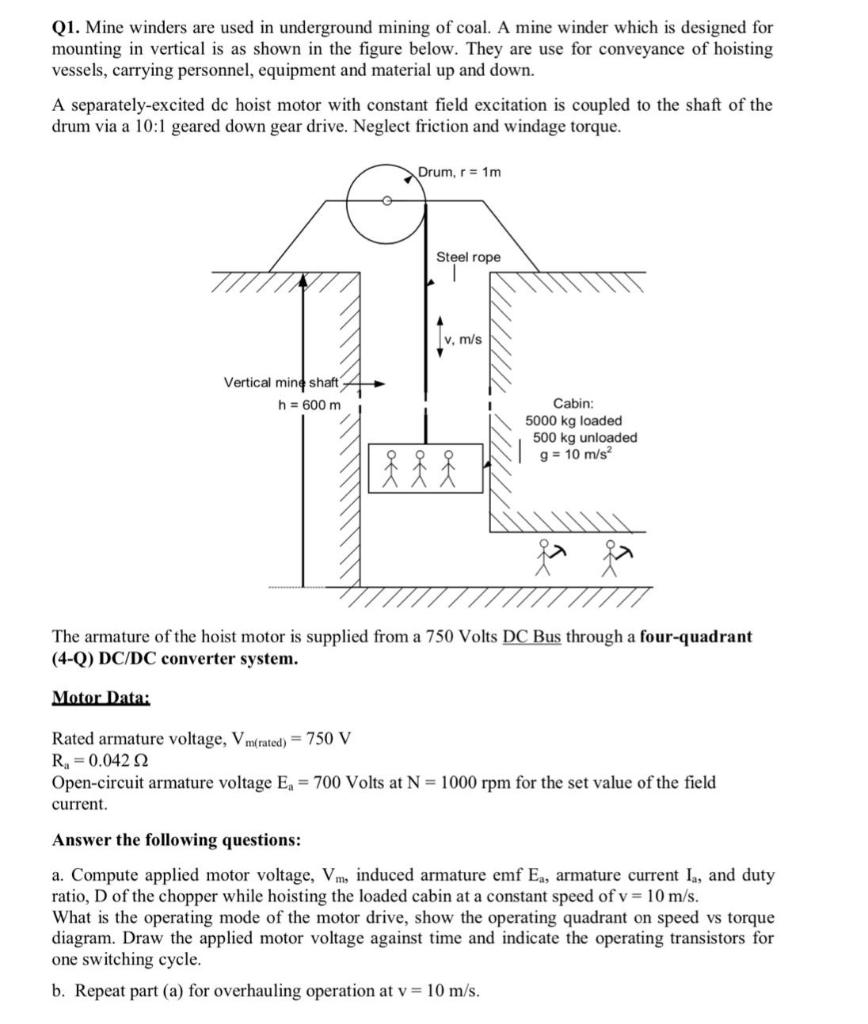 Q1. Mine winders are used in underground mining of | Chegg.com