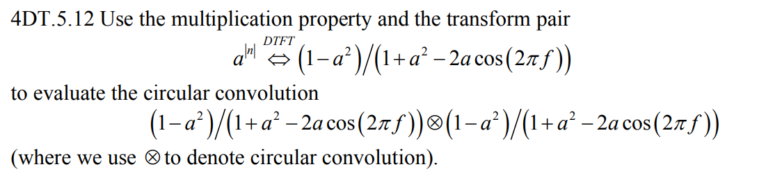 Solved DTFT 4DT.5.12 Use the multiplication property and the | Chegg.com
