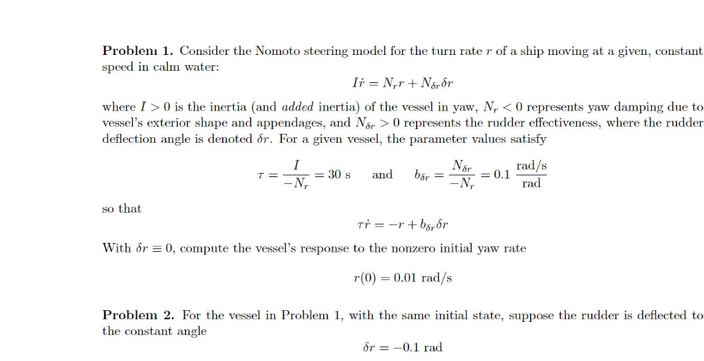 Solved Problenı 1. Consider the Nomoto steering model for | Chegg.com