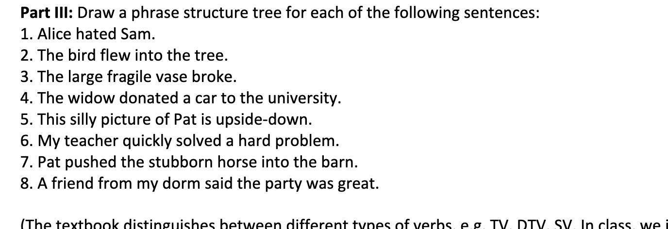 Part III: Draw a phrase structure tree for each of | Chegg.com
