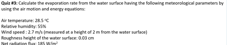 Solved Quiz \#3: Calculate the evaporation rate from the | Chegg.com