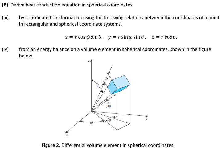 (B) ﻿Derive heat conduction equation in ﻿spherical | Chegg.com