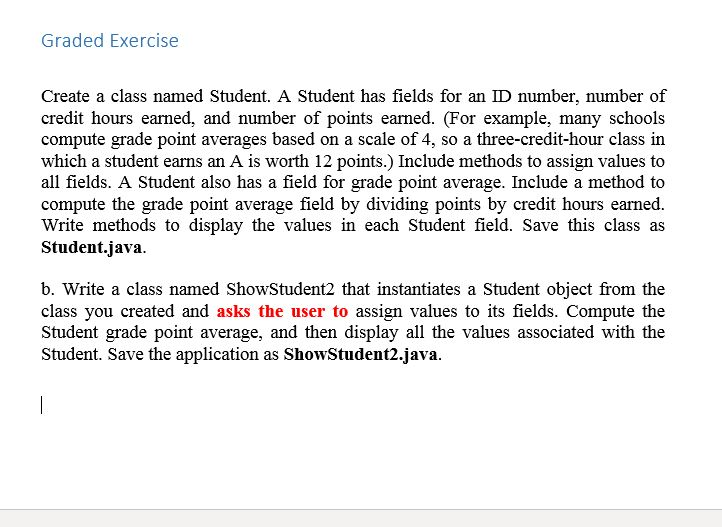 Solved Graded Exercise Create a class named Student. A | Chegg.com