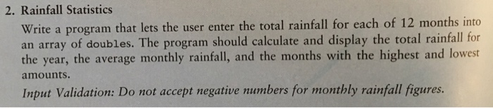 Solved 2. Rainfall Statistics Write a program that lets the | Chegg.com