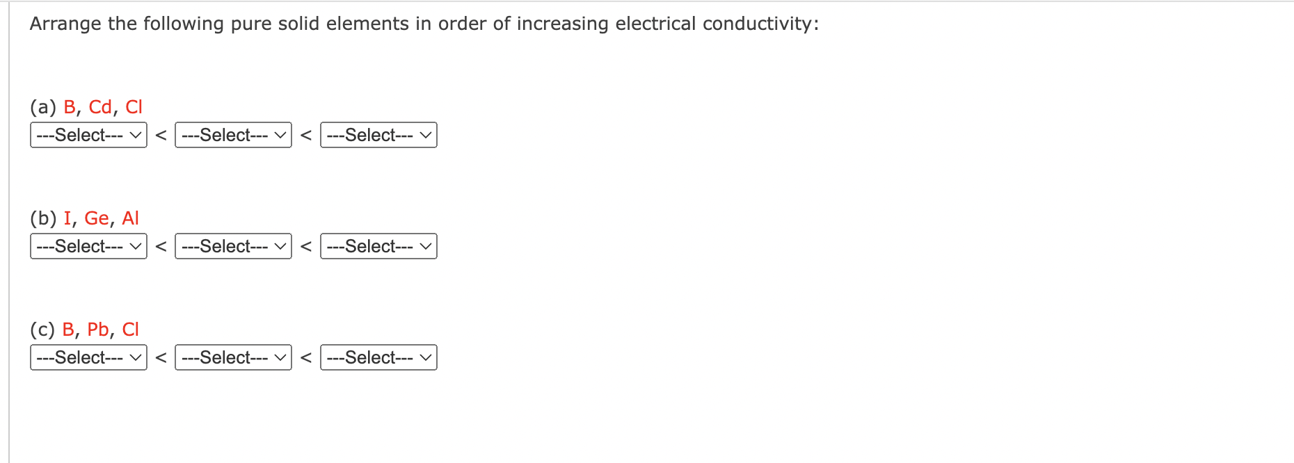 Solved Arrange the following pure solid elements in order of | Chegg.com