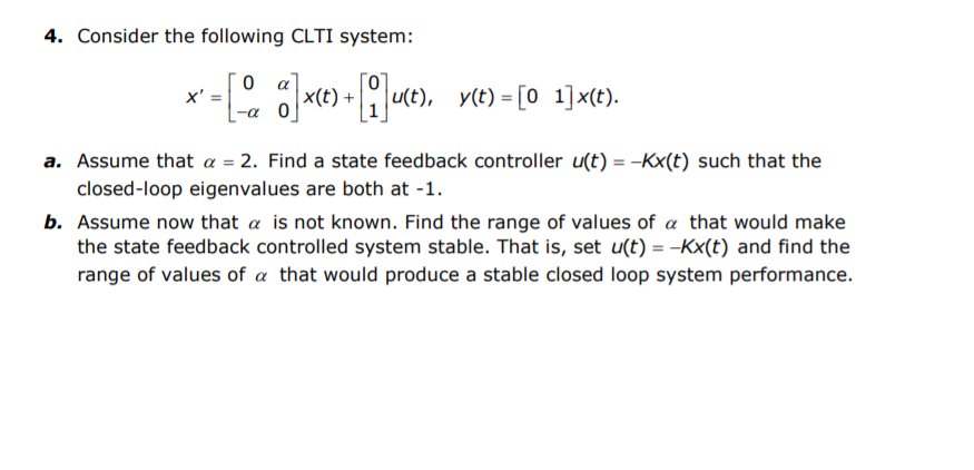 Solved 4. Consider the following CLTI system: *- | Chegg.com
