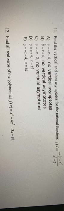 Solved Find the vertical and slant asymptotes for the | Chegg.com