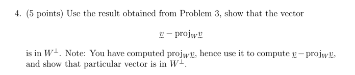Solved 3. (5 points) Instead of projecting a vector onto a | Chegg.com