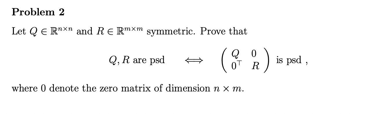 Solved Let Q∈Rn×n and R∈Rm×m symmetric. Prove that Q,R are | Chegg.com