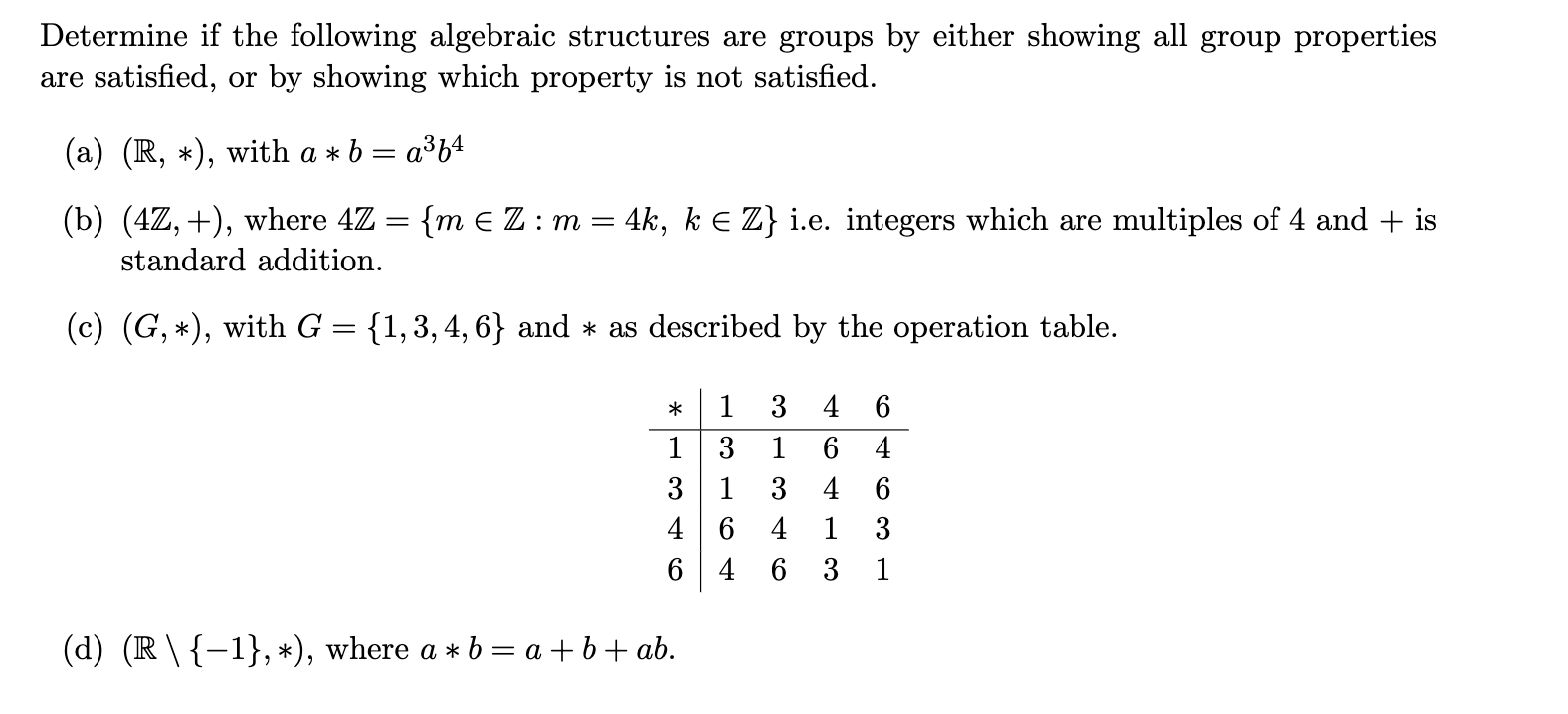 Solved Determine if the following algebraic structures are | Chegg.com