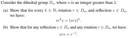 Solved Consider the dihedral group Dr, where n is an integer | Chegg.com
