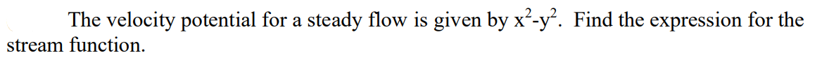 Solved The velocity potential for a steady flow is given by | Chegg.com