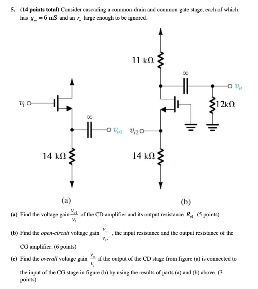 Solved (14 ﻿points total) ﻿Consider cascading a common-drain | Chegg.com