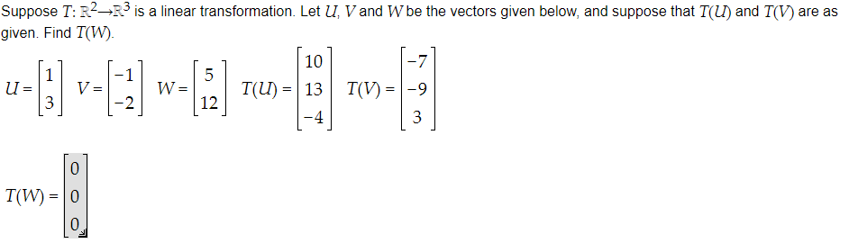 Solved Suppose T: ℝ2→ℝ3 is a linear transformation. Let U, V | Chegg.com Solved Suppose T: ℝ2→ℝ3 is a linear transformation. Let U, V | Chegg.com