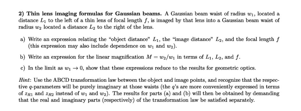 Solved 2) Thin lens imaging formulas for Gaussian beams. A | Chegg.com