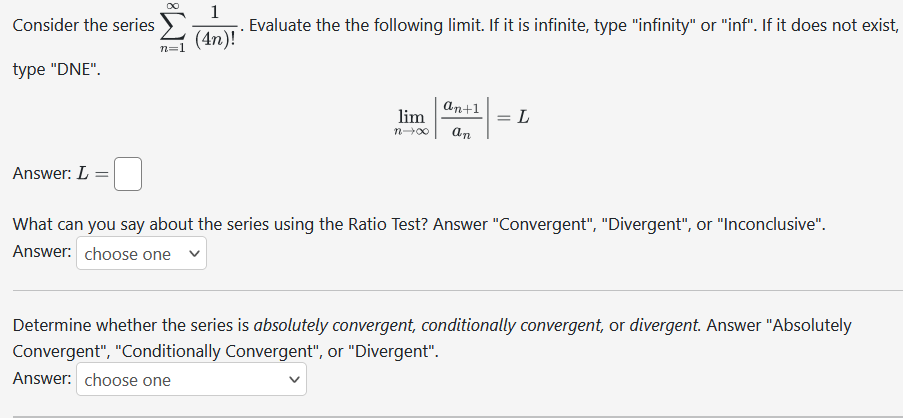 Solved Consider the series ∑n=1∞1(4n)!. ﻿Evaluate the the | Chegg.com