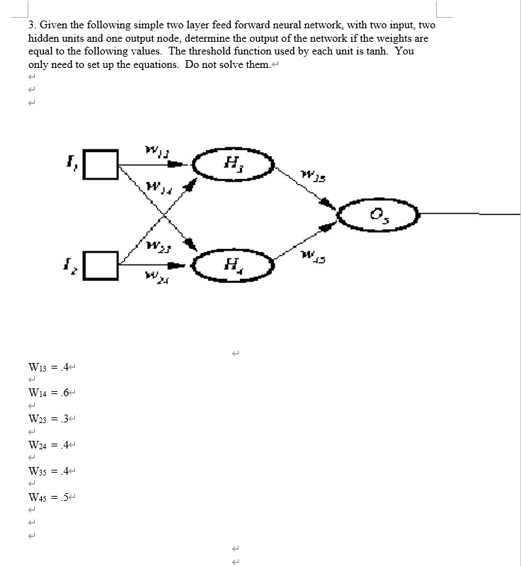 Solved 3. Given the following simple two layer feed forward | Chegg.com