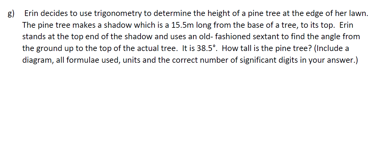 Solved g) Erin decides to use trigonometry to determine the | Chegg.com