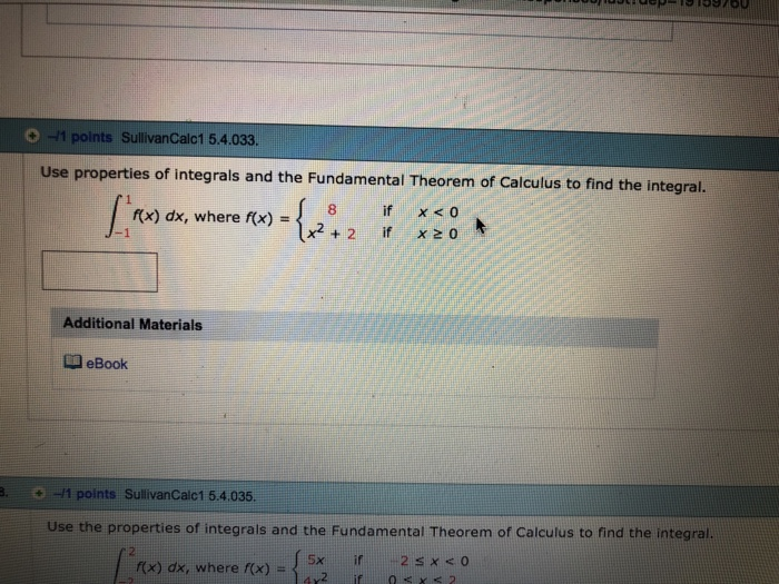 Solved Use properties of integrals and the Fundamental | Chegg.com