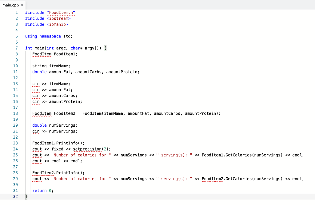 Solved Given main(), complete the FoodItem class (in files | Chegg.com