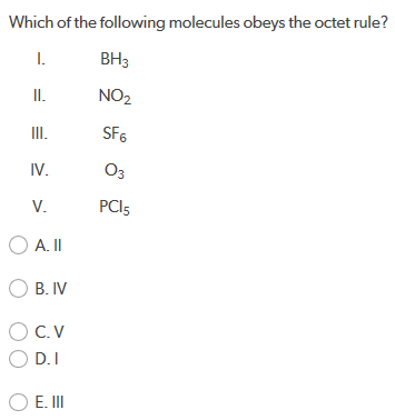 Solved Which of the following molecules obeys the octet | Chegg.com
