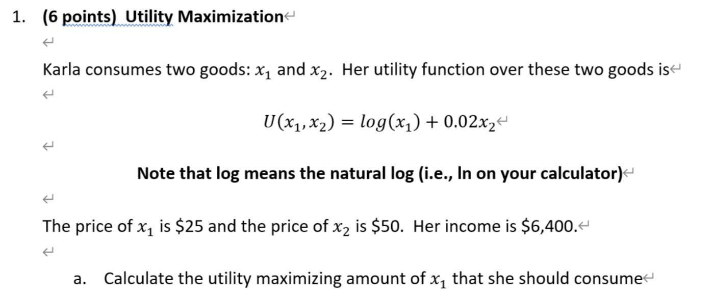 Solved 1. (6 points) Utility Maximization Karla consumes two | Chegg.com