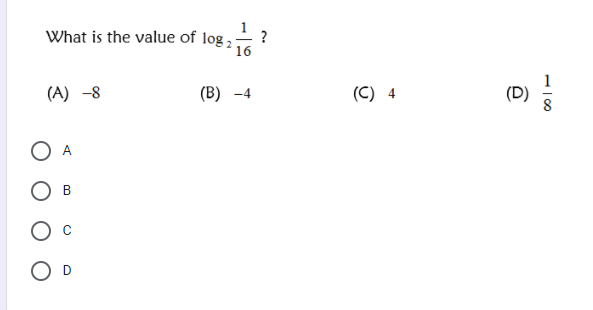 Solved What is the value of log 2 16 1. ? (A) -8 (B) -4 (C) | Chegg.com