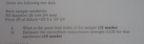 Solved Given the following test data. Rock sample sandstone | Chegg.com