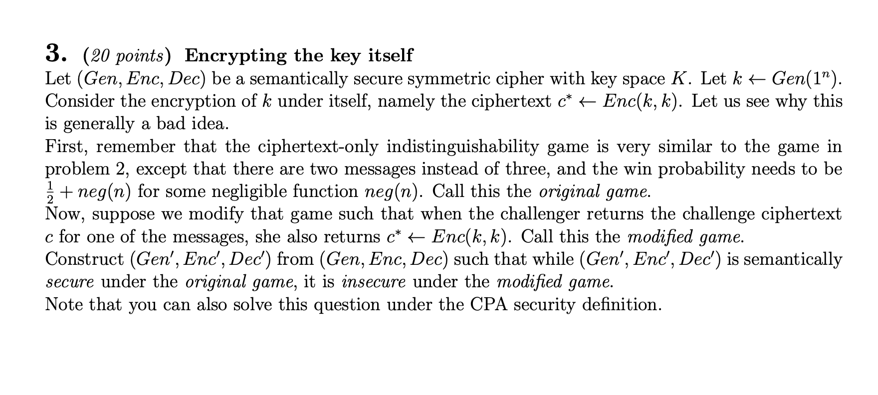 Solved 3. (20 points) Encrypting the key itself Let (Gen, | Chegg.com