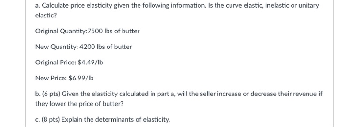 Solved Calculate price elasticity given the following | Chegg.com