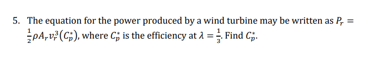 Solved 5. The equation for the power produced by a wind | Chegg.com