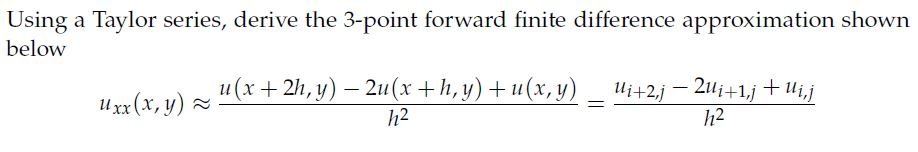 Solved Using a Taylor series, derive the 3-point forward | Chegg.com