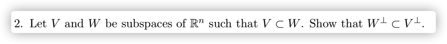 Solved 2. Let V and W be subspaces of R™ such that V CW. | Chegg.com