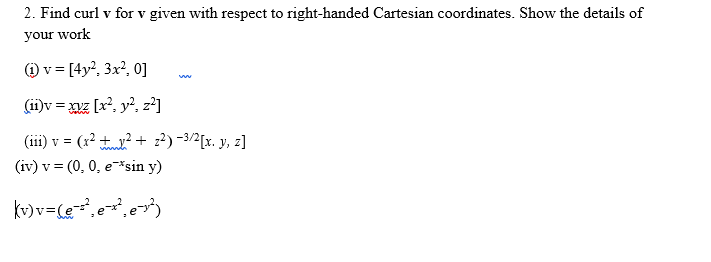 Solved 2. Find curl v for v given with respect to | Chegg.com