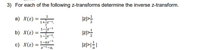 Solved For each of the following z-transforms determine the | Chegg.com