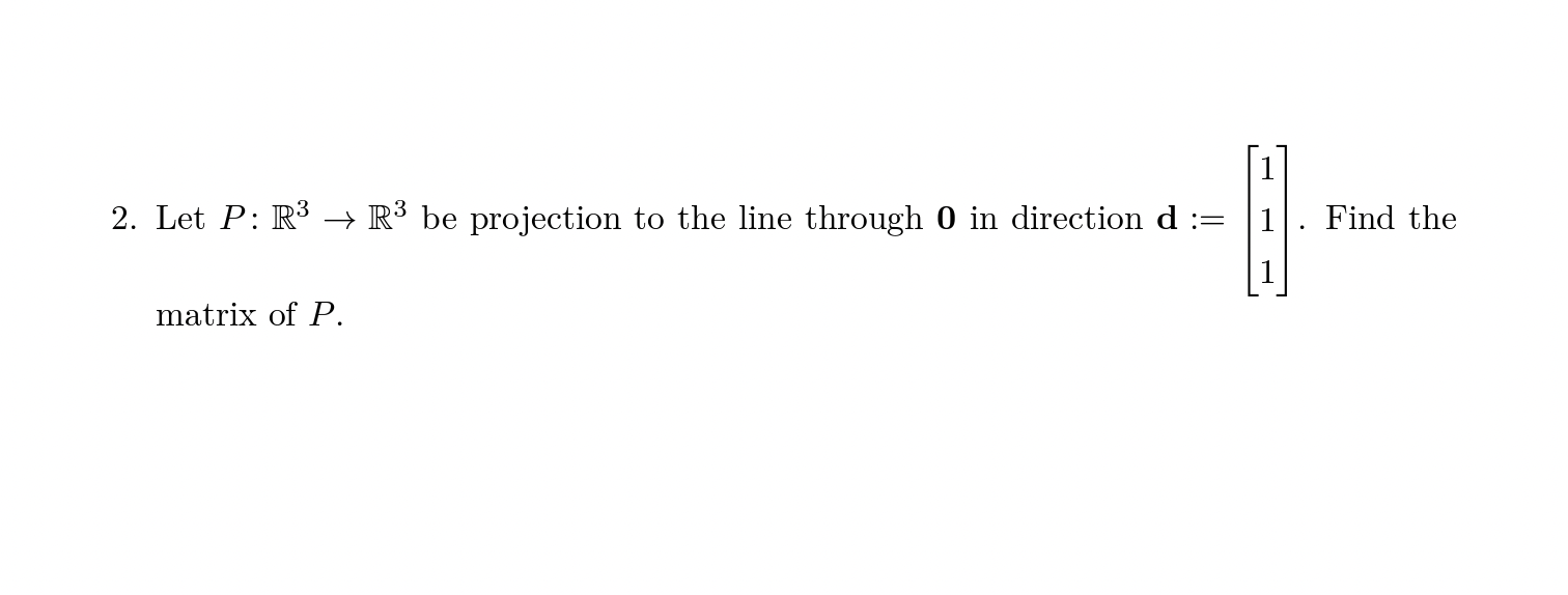 Solved Let P:R3→R3 ﻿be projection to the line through 0 ﻿in | Chegg.com