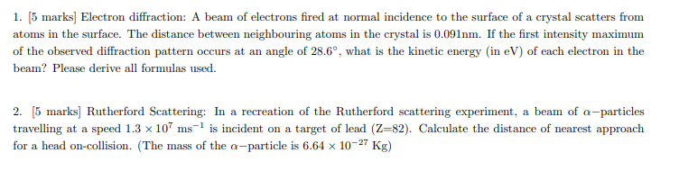 Solved 1. [5 marks) Electron diffraction: A beam of | Chegg.com