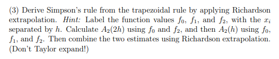 Solved (3) Derive Simpson's rule from the trapezoidal rule | Chegg.com