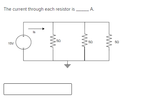 Solved The current through each resistor is A. | Chegg.com