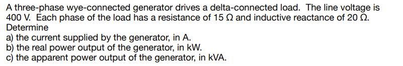 Solved A three-phase wye-connected generator drives a | Chegg.com
